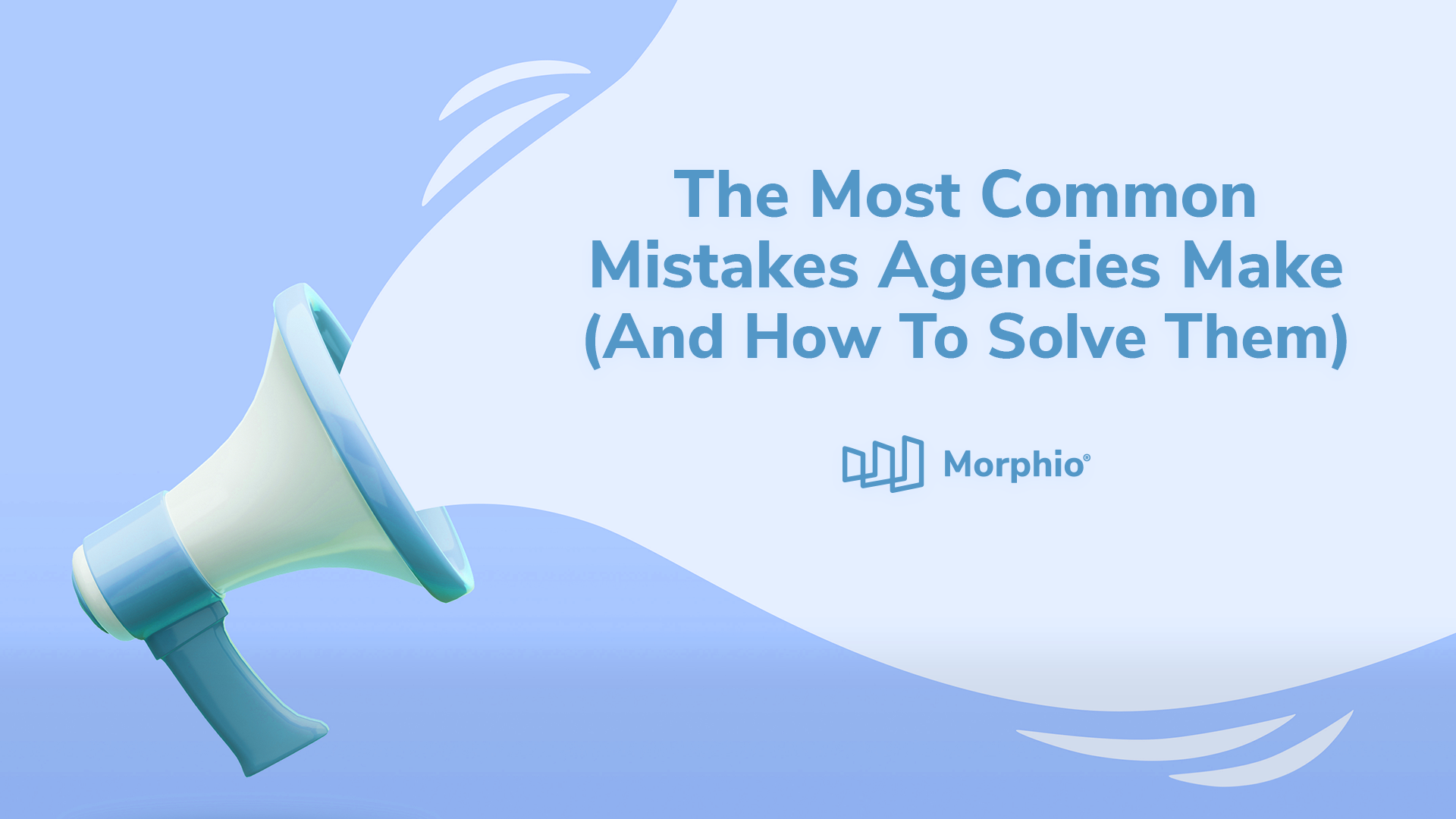 The Most Common Mistakes Agencies Make (And How To Solve Them) | HawkeAI